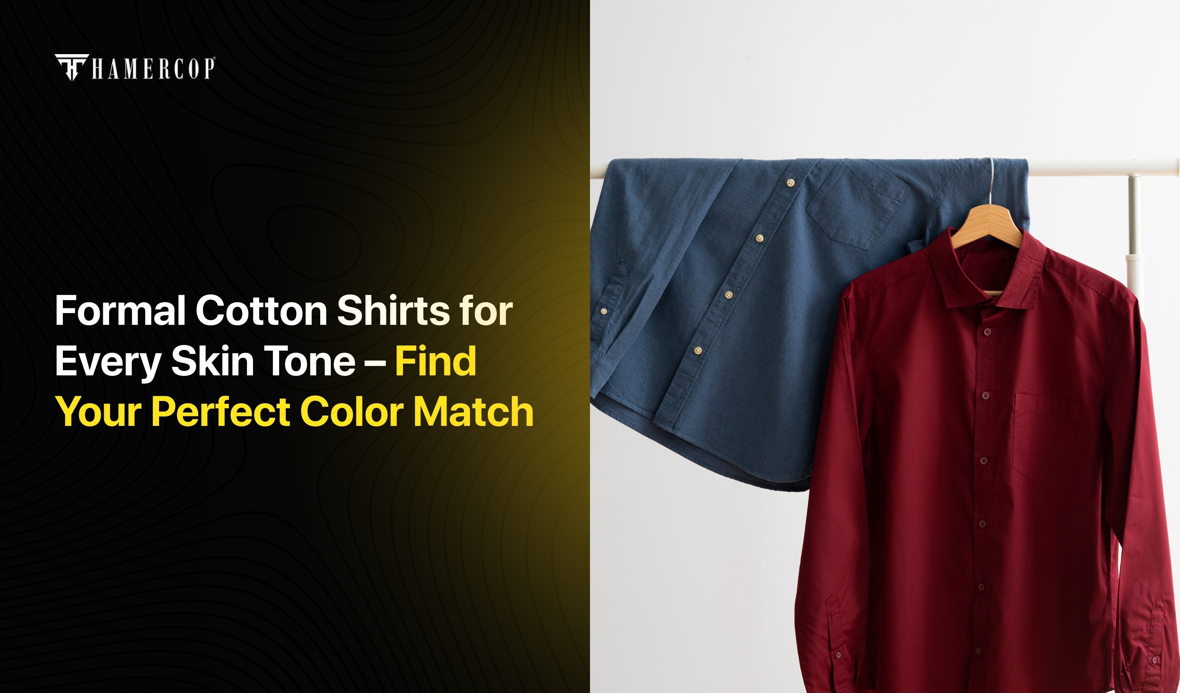 Formal Cotton Shirts for Every Skin Tone – Find Your Match – Hamercop